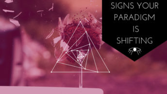 Signs Your Paradigm is Shifting • The Awakened State