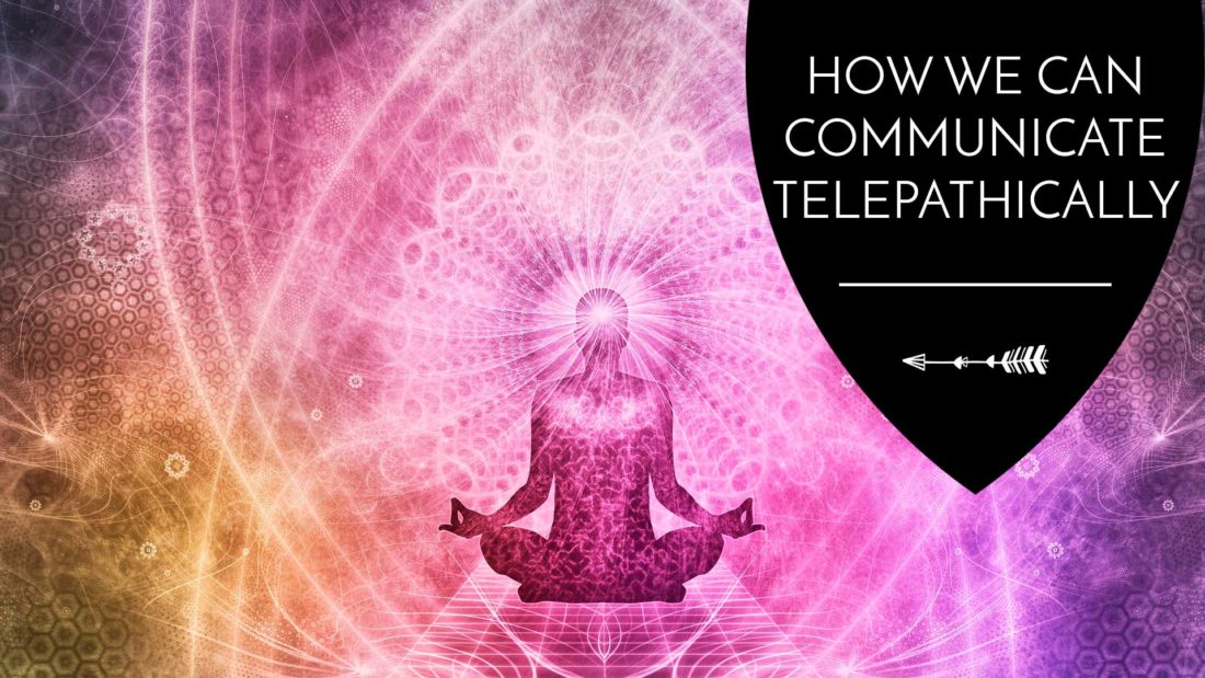 How We Can Communicate Telepathically • The Awakened State